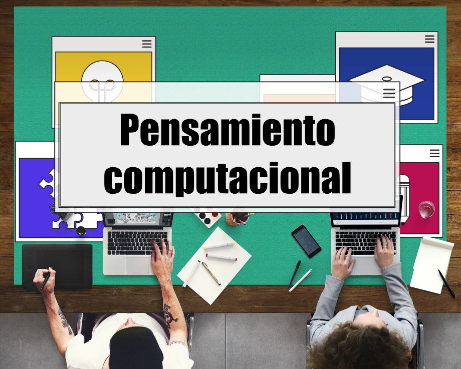 Pensamiento computacional: por qué incluirlo en el proceso de aprendizaje - Net-Learning