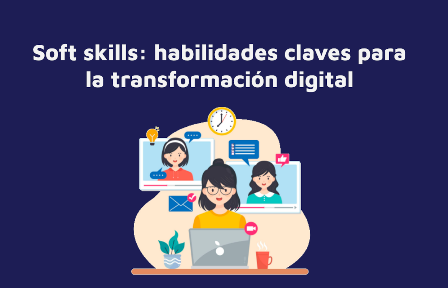 Soft Skills Habilidades Claves Para La Transformación Digital Net